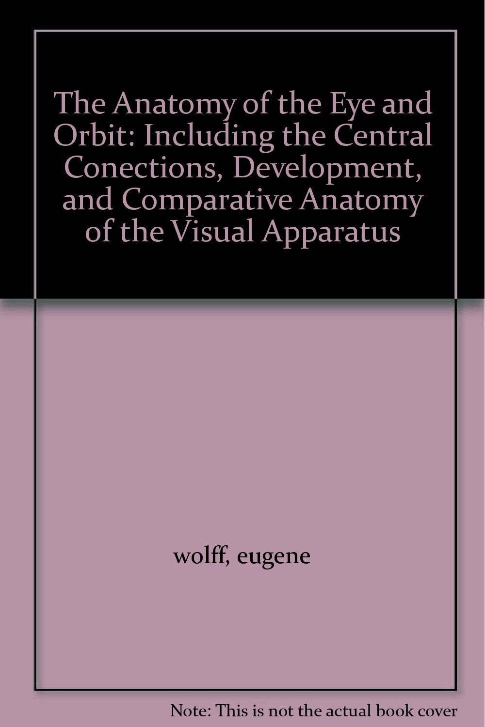 Buy THE ANATOMY OF THE EYE AND ORBIT Including The Central Connections ...