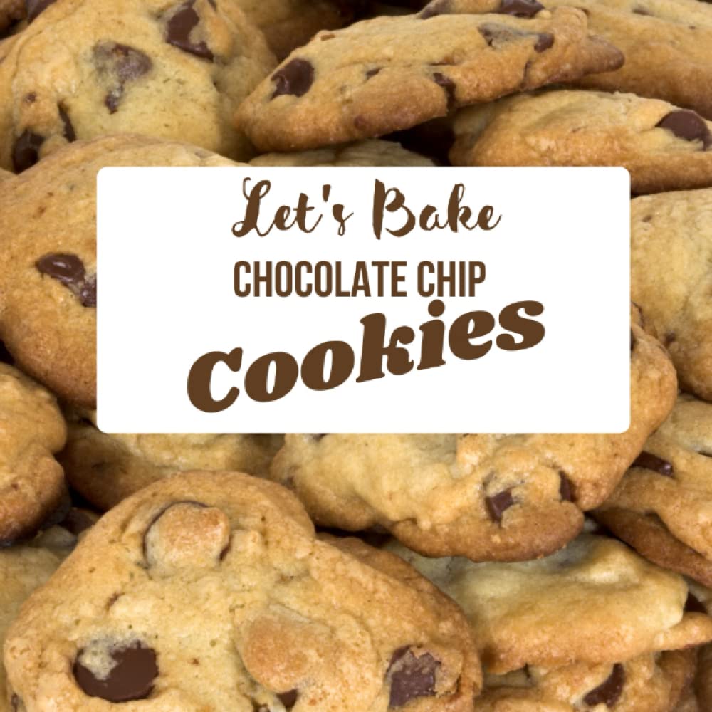 Let's Bake Chocolate Chip Cookies Recipe Book for Children: Montessori ...
