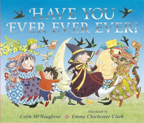 Have You Ever Ever Ever?: Colin Mcnaughton: 9781406322880: Amazon.com ...