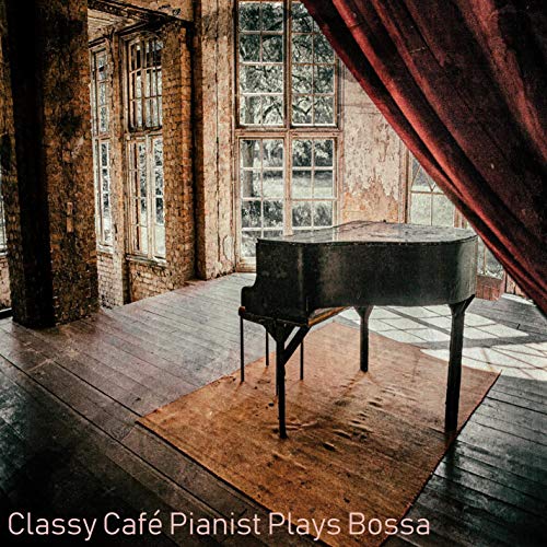 Play Classy Café Pianist Plays Bossa by The Coffee House Pianist on ...