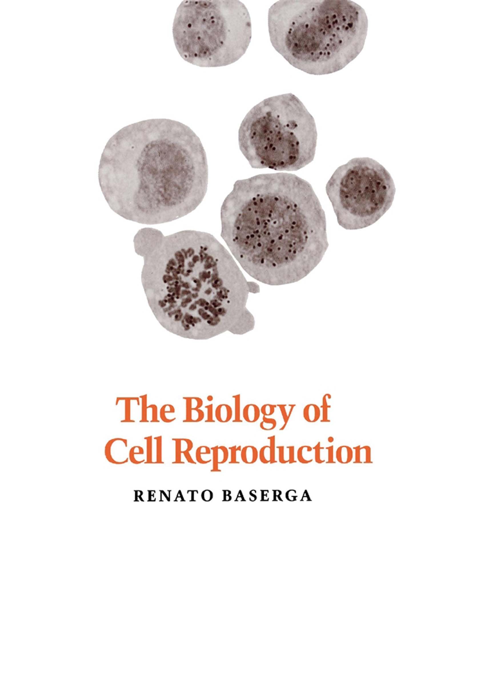 The Biology of Cell Reproduction: Baserga, Renato: 9780674074064 ...