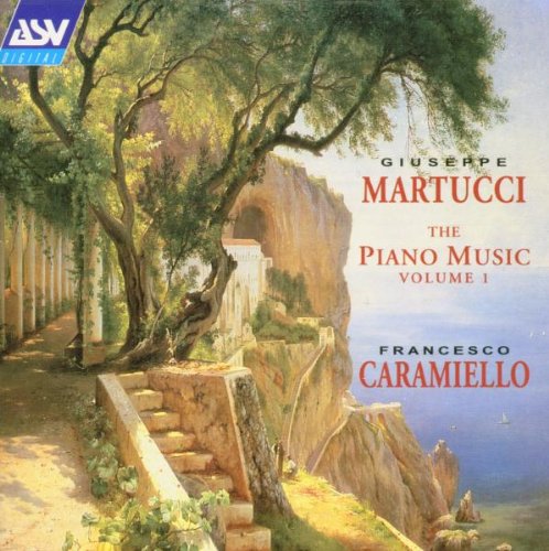 Giuseppe Martucci, Francesco Caramiello - Martucci: The Piano Music ...