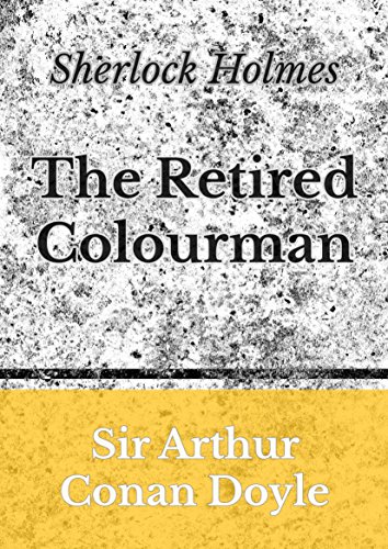 Sherlock Holmes: The Retired Colourman eBook : Conan Doyle, Arthur ...