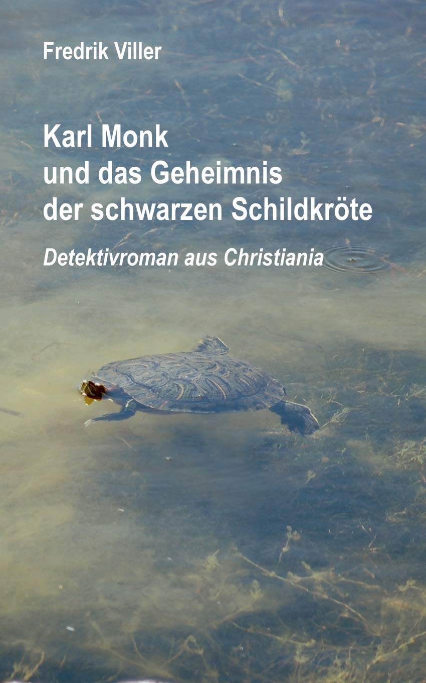 Karl Monk und das Geheimnis der schwarzen Schildkröte: Detektivroman ...
