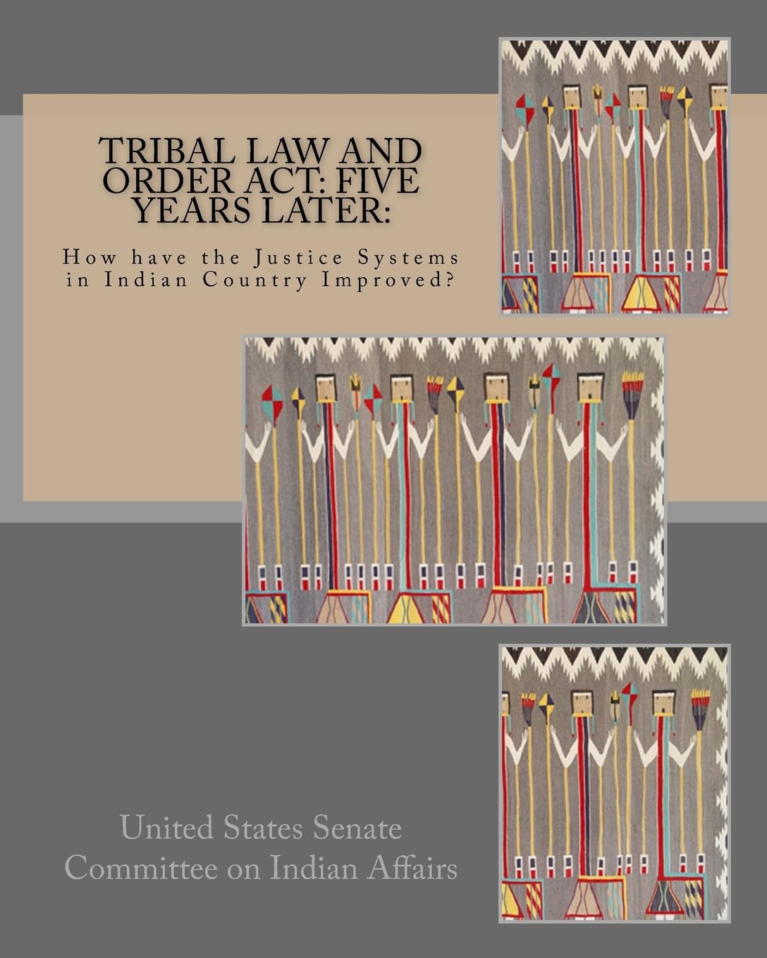 Tribal Law and Order Act: Five Years Later: How have the Justice ...