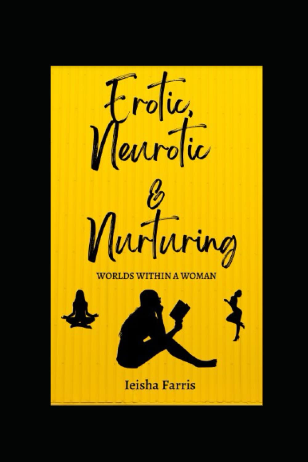 Amazon.com: Erotic, Neurotic & Nurturing: Worlds Within A Woman ...
