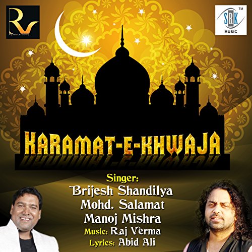 Play Karamat-E-Khwaja by Brijesh Shandilya, Mohammad Salamat & Manoj ...