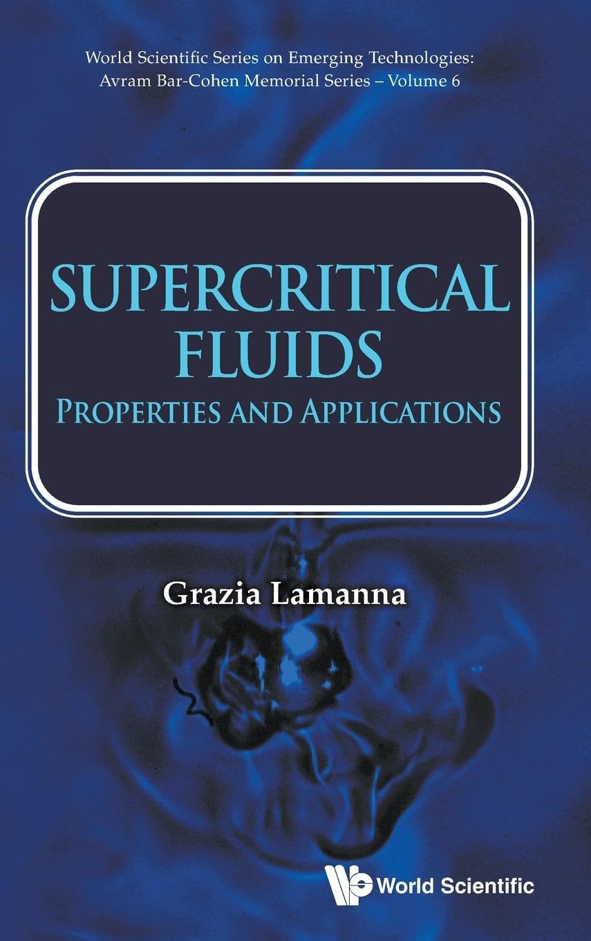 Supercritical Fluids: Properties and Applications: Lamanna, Grazia ...