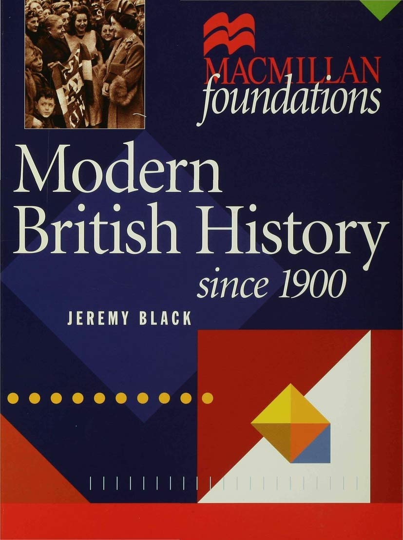 Modern British History: Since 1900 (Macmillan Foundations Series, 11 ...
