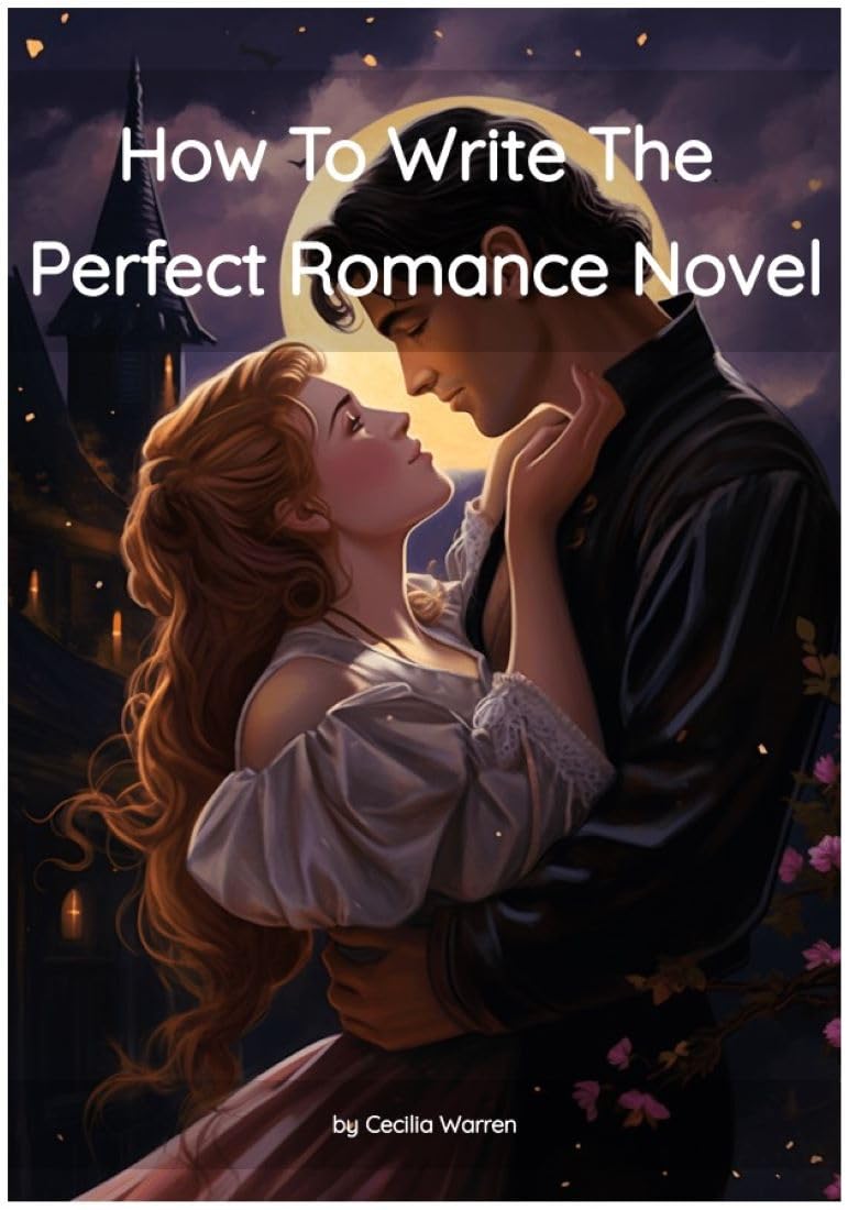 Amazon.com: How To Write The Perfect Romance Novel eBook : Warren ...