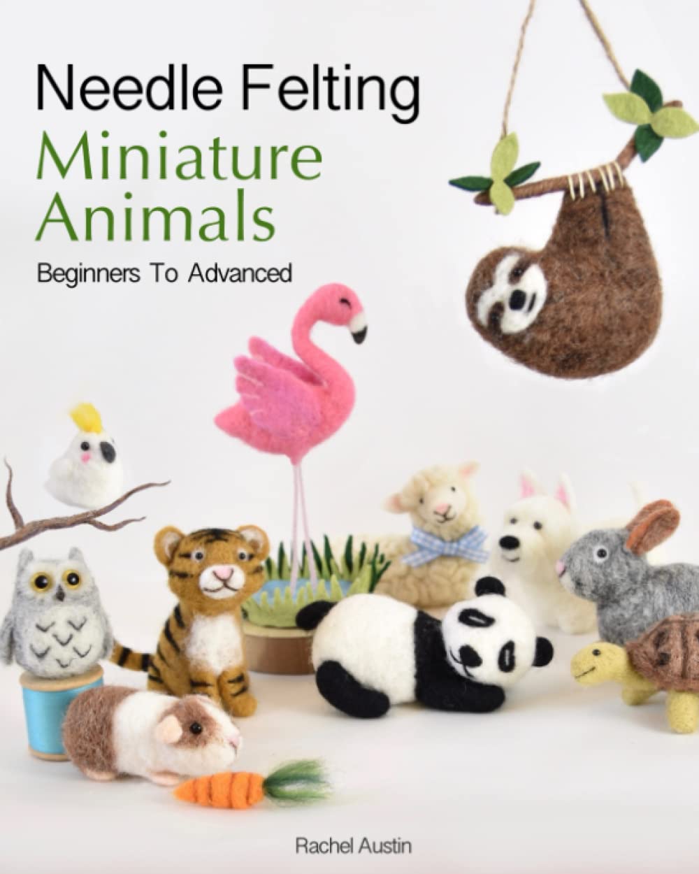 Needle Felted Animals