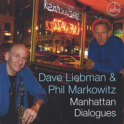 Play Manhattan Dialogues by Dave Liebman & Phil Markowitz on Amazon Music