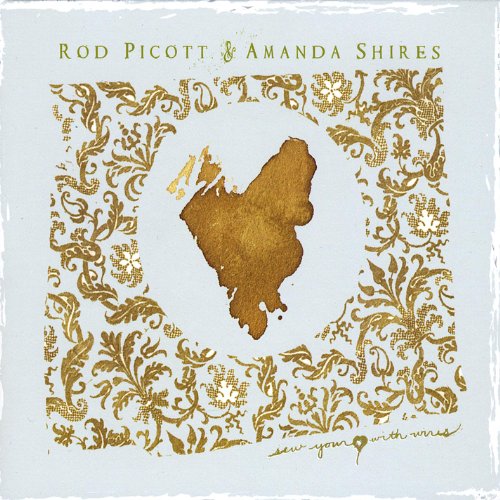 Sew Your Heart With Wires by Rod Picott and Amanda Shires on Amazon ...