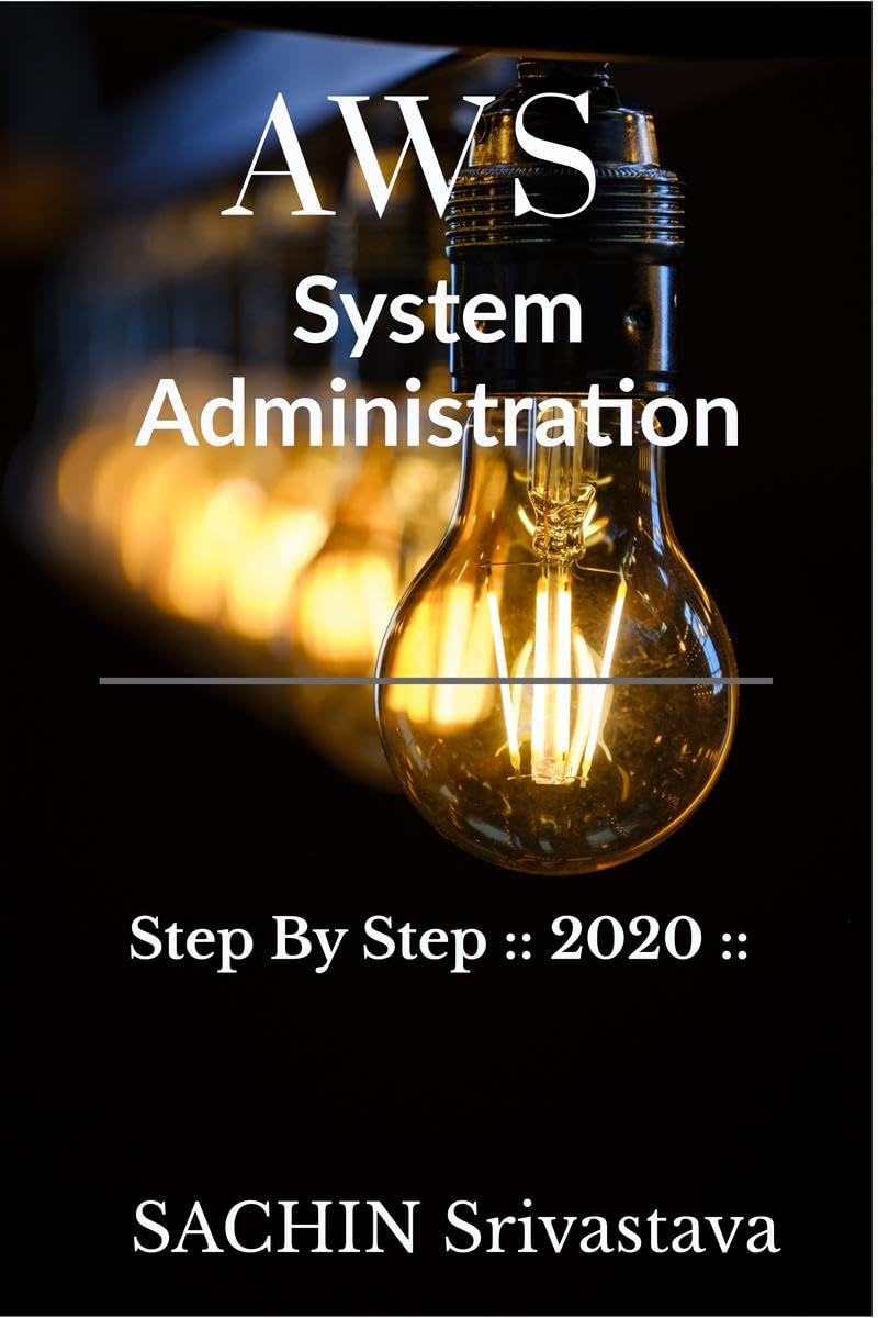 Buy AWS System Administration : Step By Step : 2020 : Book Online at ...