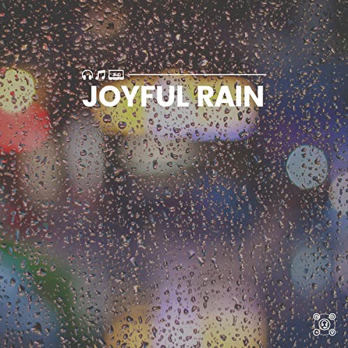 Spiele Joyful Rain von Rainfall, Rain Sounds & White Noise & Raindrops ...
