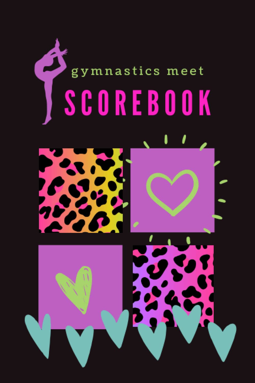 Gymnastics Meet Scorebook: Journal: a Gymnastics Meet Tracker, Goal ...