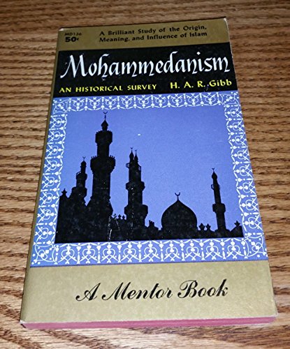 Mohammedanism: H.A.R. Gibb: Amazon.com: Books