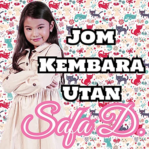 Play Jom Kembara Utan by Safa D & Adam Darwisyh on Amazon Music Unlimited