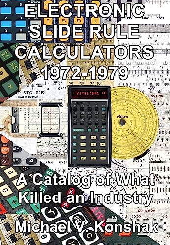 ELECTRONIC SLIDE RULE CALCULATORS 1972-1979: A Catalog of What Killed ...