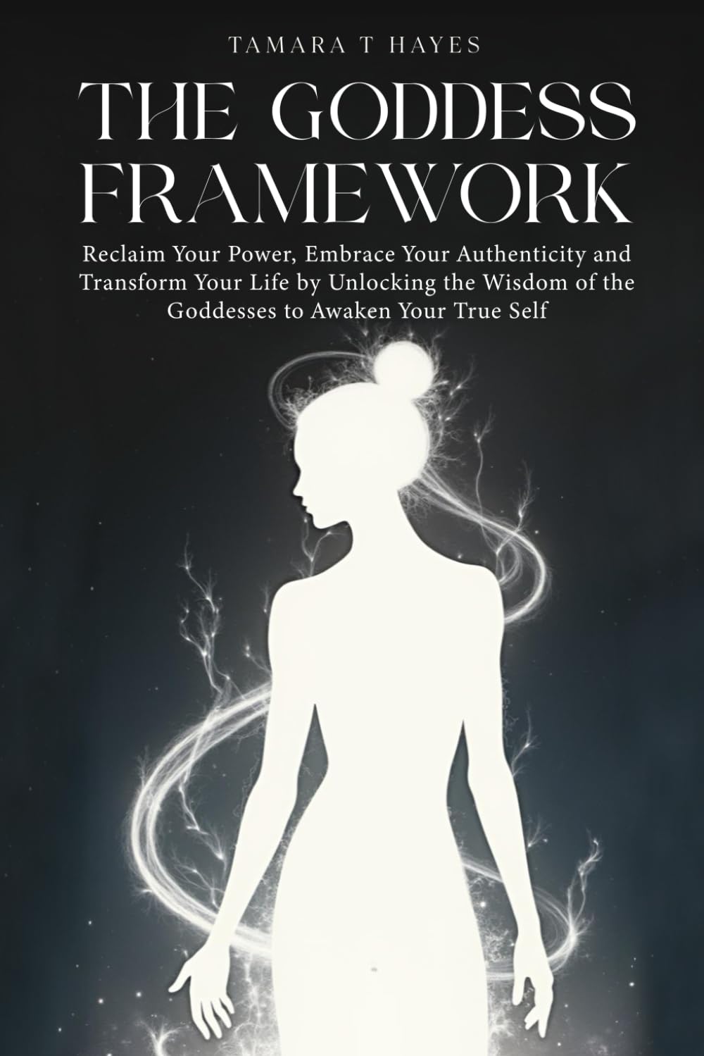 The Goddess Framework: Balance Your Life, Break Old Patterns, and Awaken the Divine Feminine ...