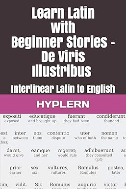 Learn Latin with Beginner Stories - De Viris Illustribus: Interlinear ...