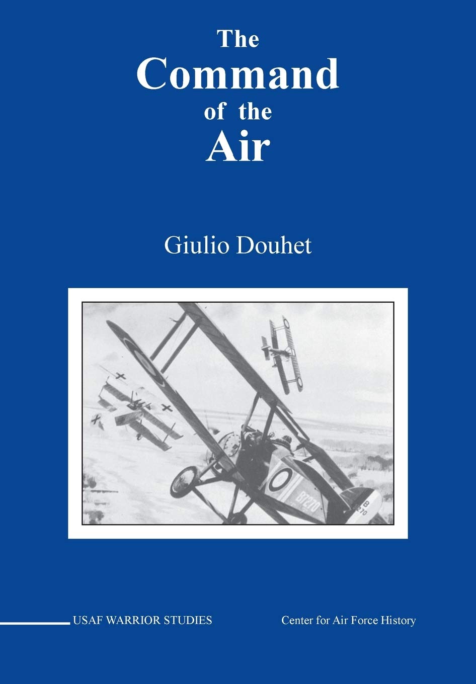 Command of the Air: Douhet, Giulio, Gabriel, Charles a: 9781782664086 ...