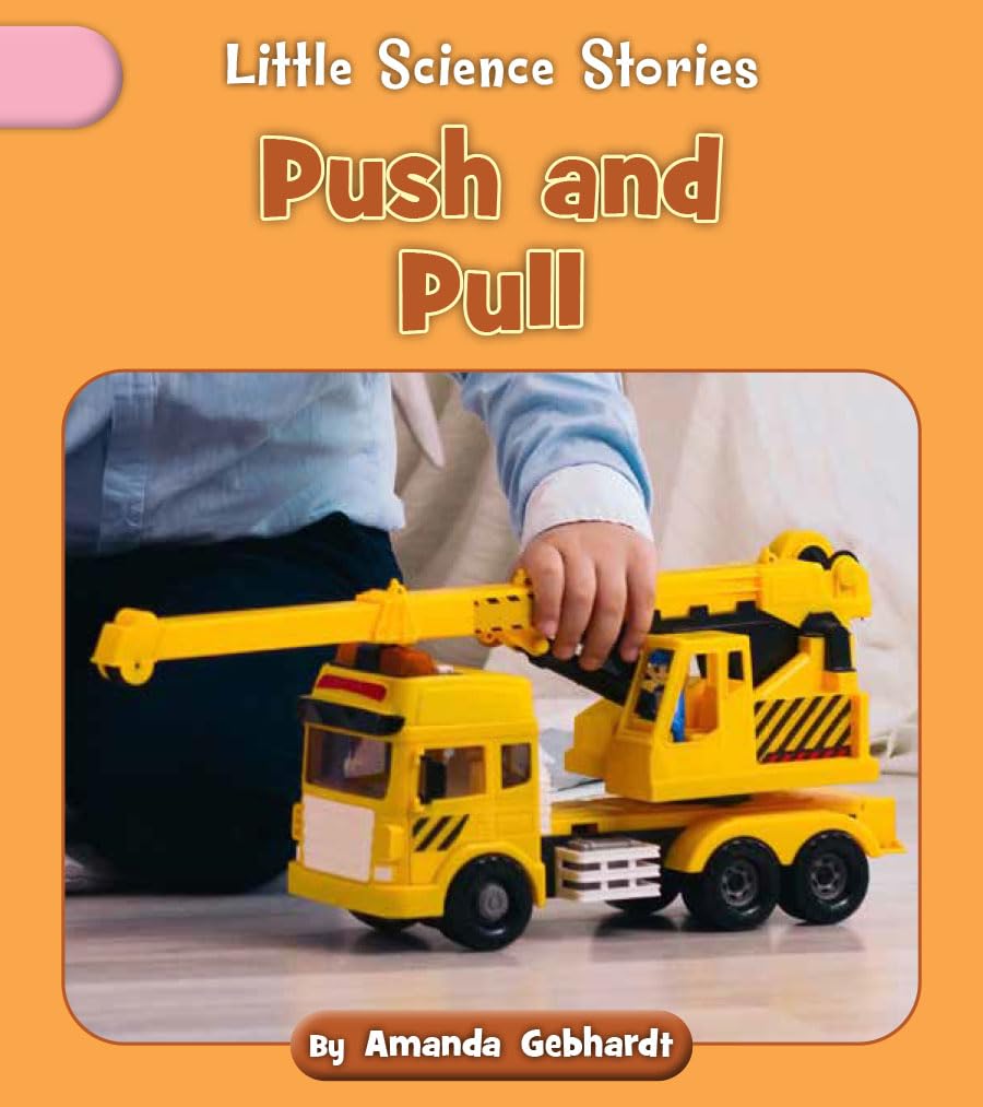 Push and Pull (Little Science Stories) eBook : Gebhardt, Amanda: Amazon ...