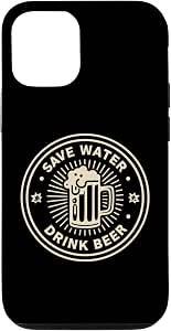 Amazon.com: iPhone 13 Pro Save Water Drink Beer Sarcastic Drinking Case ...