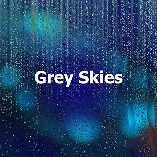 Spiele Grey Skies von Stormy Station auf Amazon Music ab