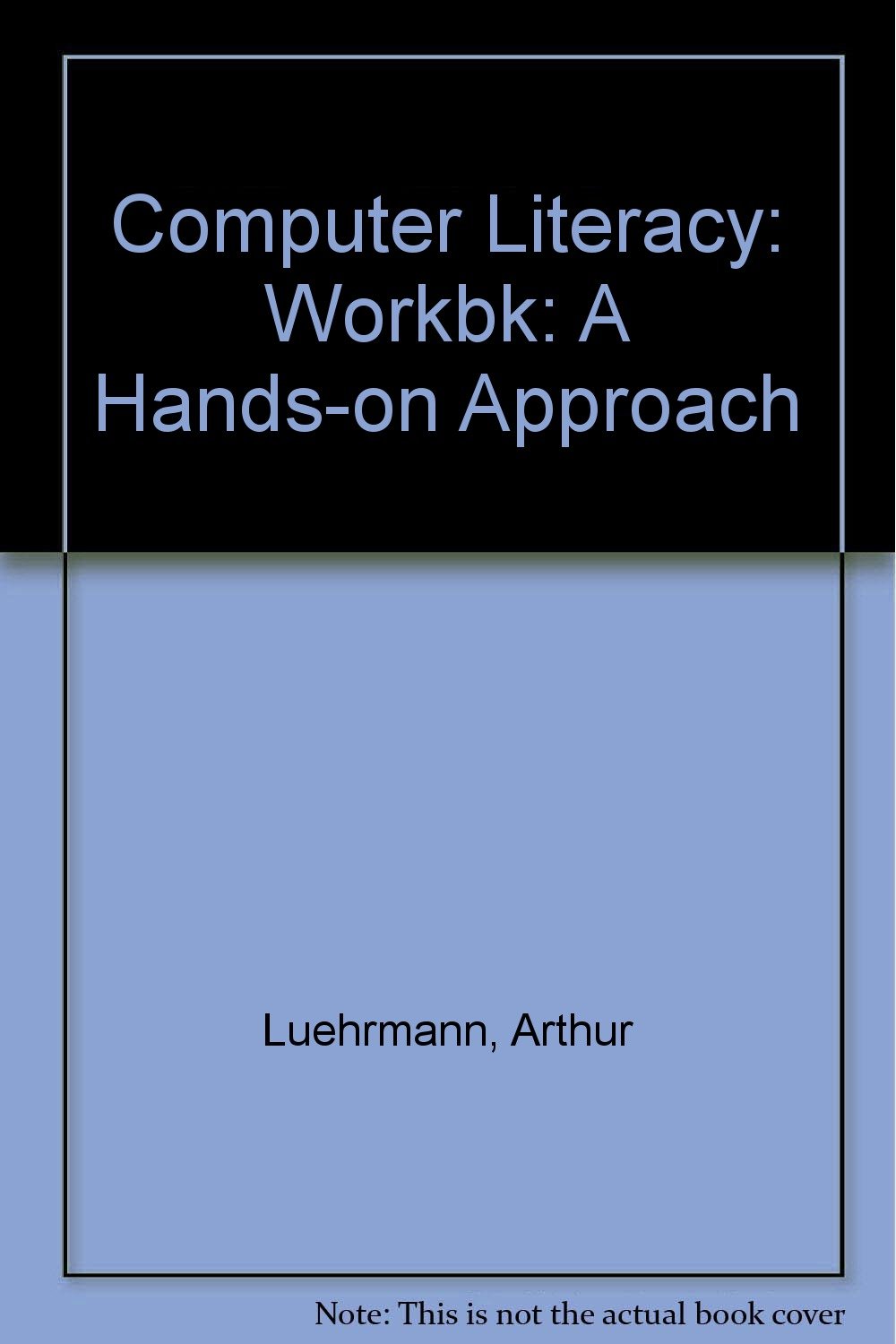 Computer Literacy: A Hands-On Approach for the Apple Version : Student ...