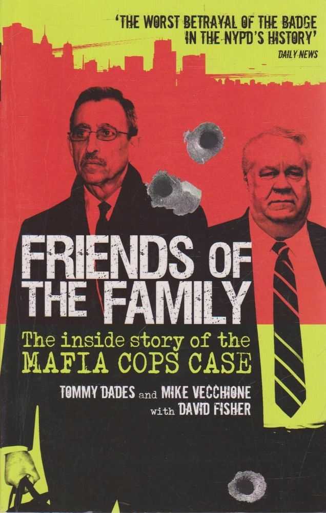Friends of the Family : The Inside Story of the Mafia Cops Case: Tommy ...