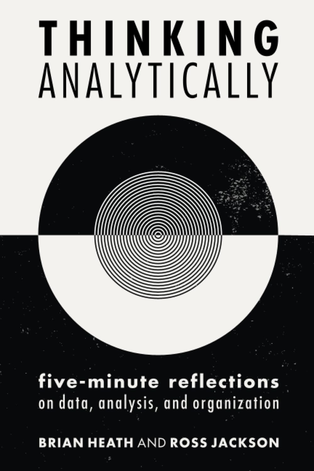 Thinking Analytically: Five-Minute Reflections on Data, Analysis, and ...