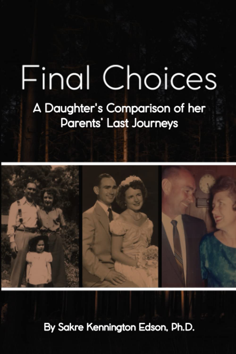 Amazon.com: FINAL CHOICES: A Daughter's Comparison of her Parent's Last ...