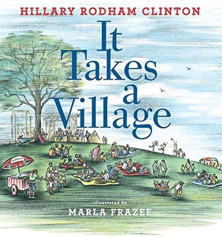 It Takes a Village: Picture Book: Clinton, Hillary Rodham, Frazee ...