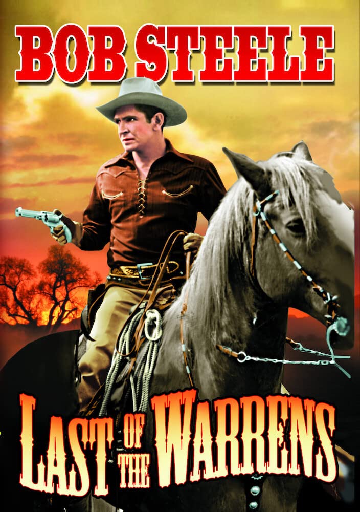 Amazon.com: Last of the Warrens : Robert N. Bradbury, Bob Steele ...