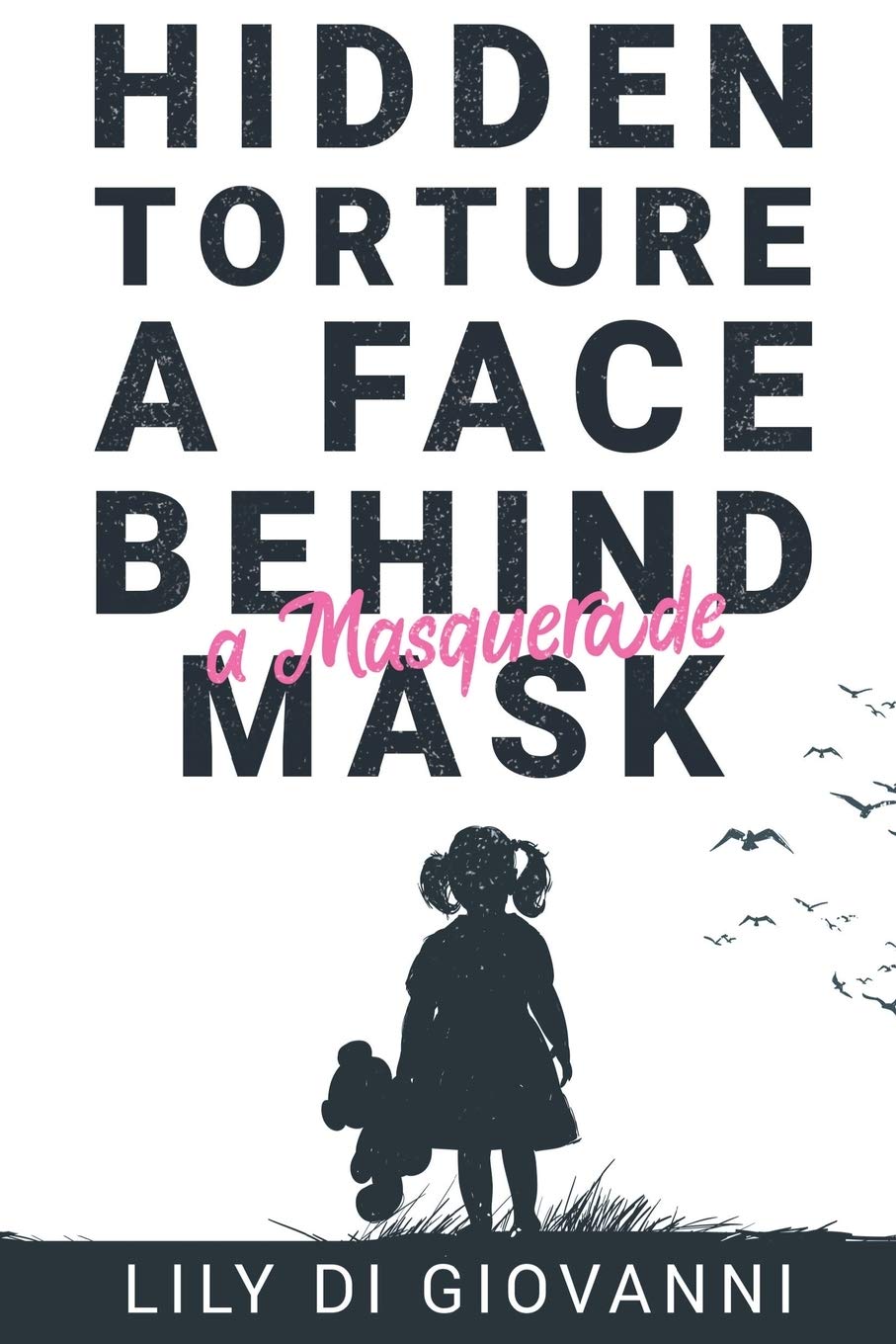 Hidden Torture - A Face Behind A Masquerade Mask: Amazon.co.uk: Di ...