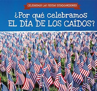¿Por qué celebramos El Día De Los Caídos? / Why Do We Celebrate ...
