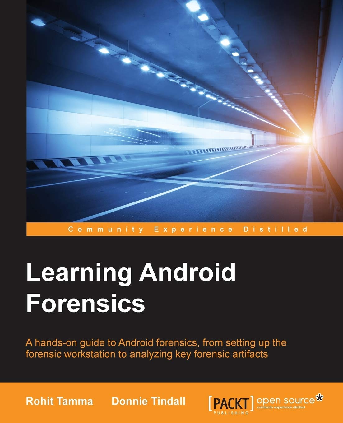 Learning Android Forensics : Tindall, Donnie, Tamma, Rohit: Amazon.in: Books