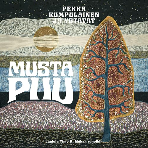 Spiele Musta puu von Pekka Kumpulainen ja ystävät auf Amazon Music ab