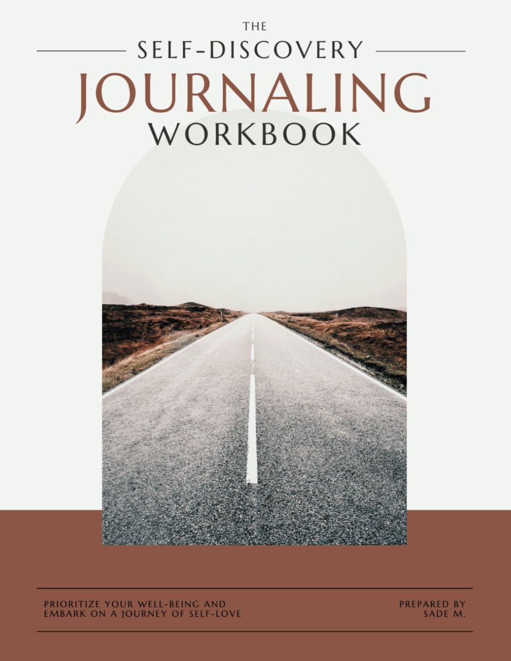 The Self-Discovery Journaling Workbook: Prioritize Your Well-Being and ...
