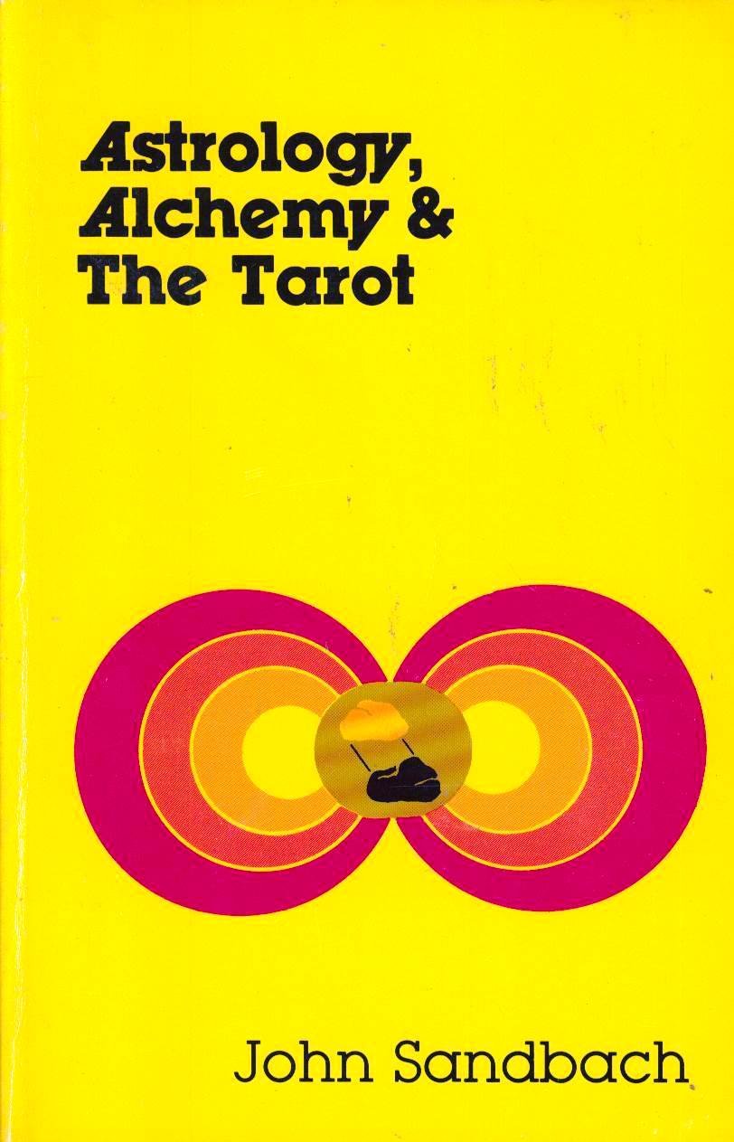 Astrology Alchemy and the Tarot: Sandbach, John: 9780930706081: Amazon ...