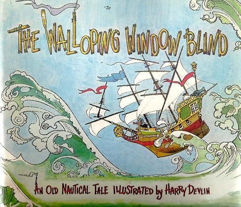 The Walloping Window Blind, An Old Nautical Tale: Harry Devlin ...