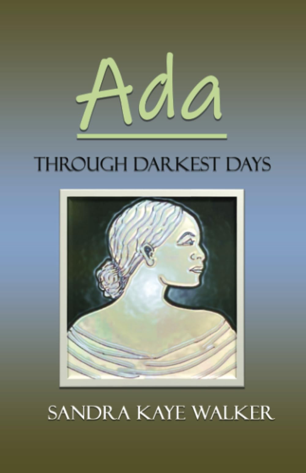 Amazon.com: Ada, Through Darkest Days (Ada Series): 9798363373886 ...