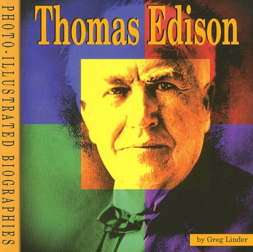 Thomas Edison: A Photo-illustrated Biography: Linder, Greg ...
