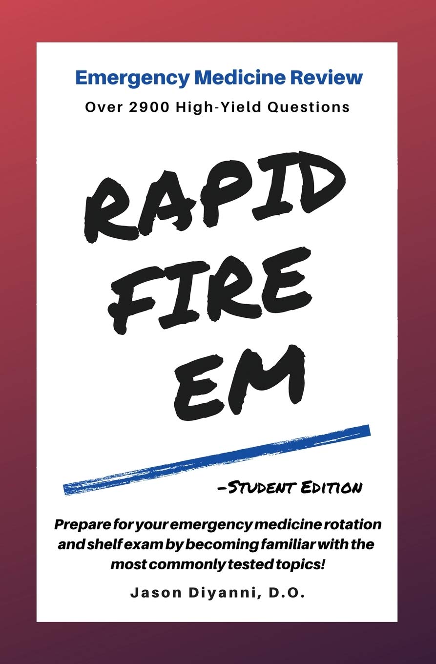 Rapid Fire EM: Student Edition: 9780578693293: Medicine & Health ...