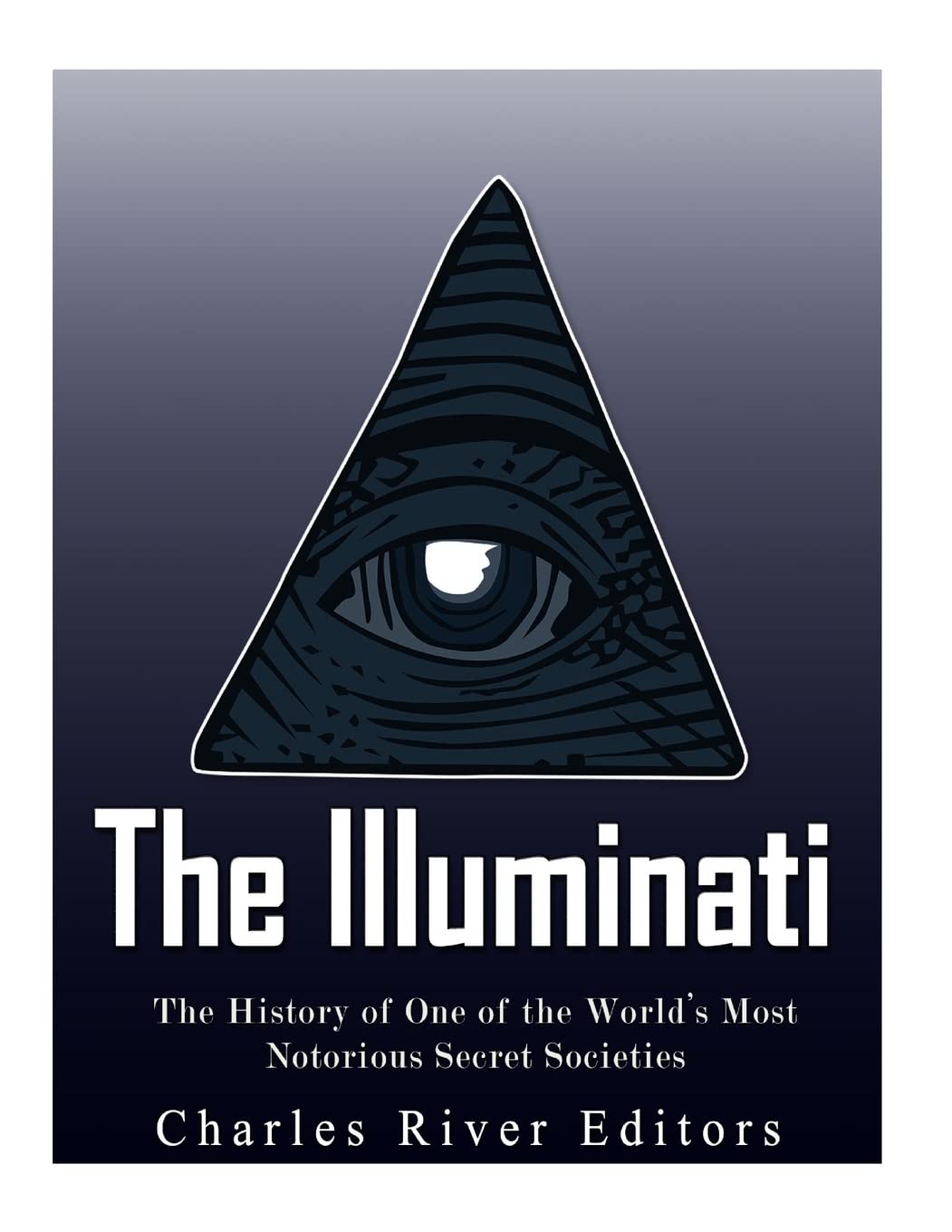 Amazon.com: The Illuminati: The History of One of the World's Most ...