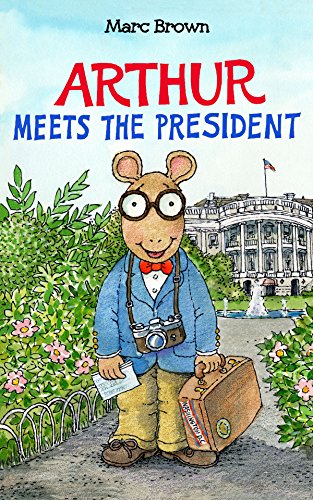 Arthur Meets the President (Arthur Adventure Series Book 14) eBook ...