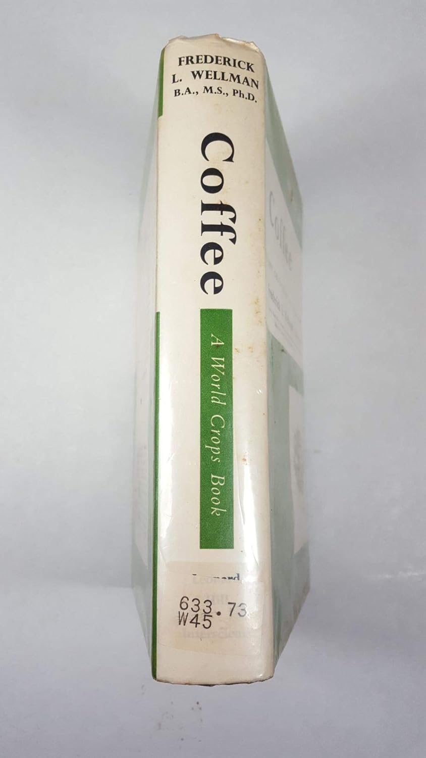 Coffee. Botany, Cultivation and Utilization. (World Crops Books ...