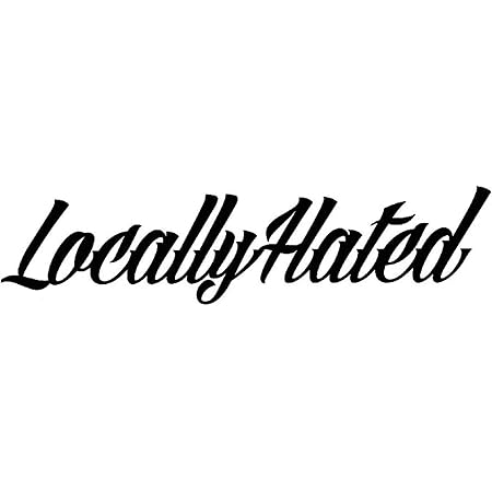 Amazon.com: 2 Pack - Locally Hated Decals/Stickers 2x11" : Automotive