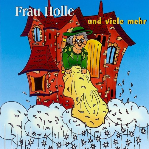 Frau Holle Und Viele Mehr by Lutz Baubkus, Gabriele Hahn, Geraldine ...